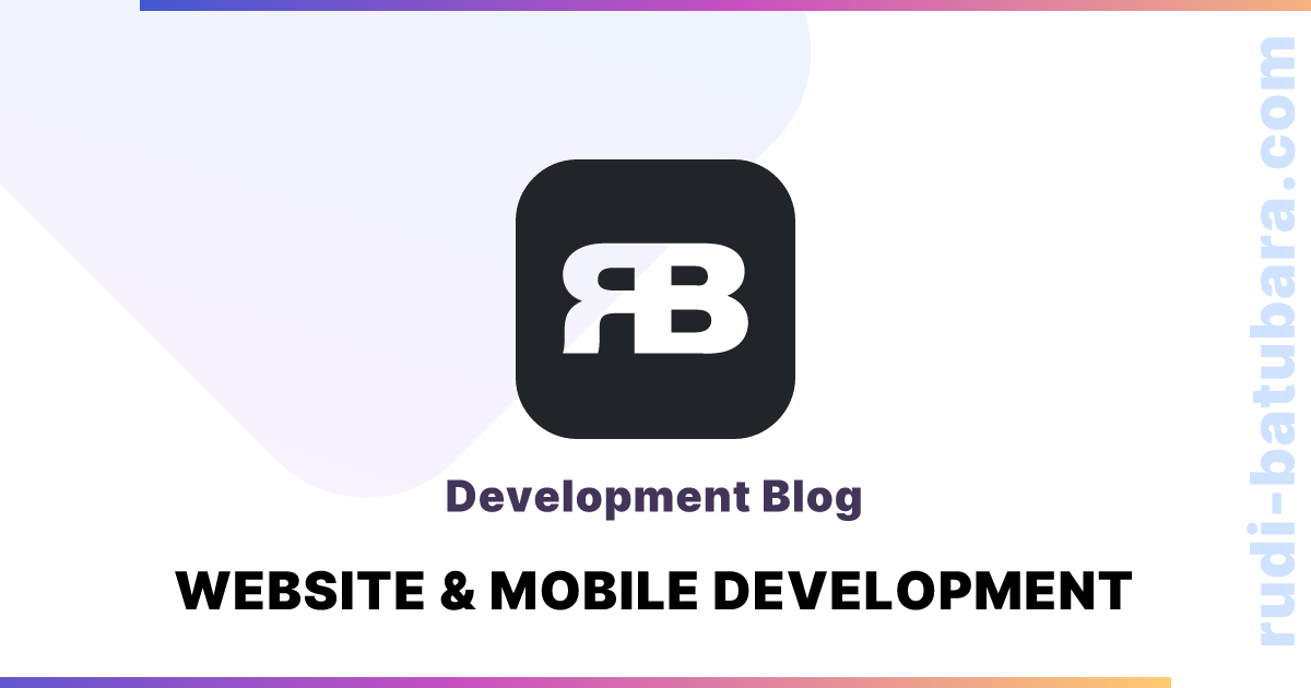 Development Blog - Rudi Batubara